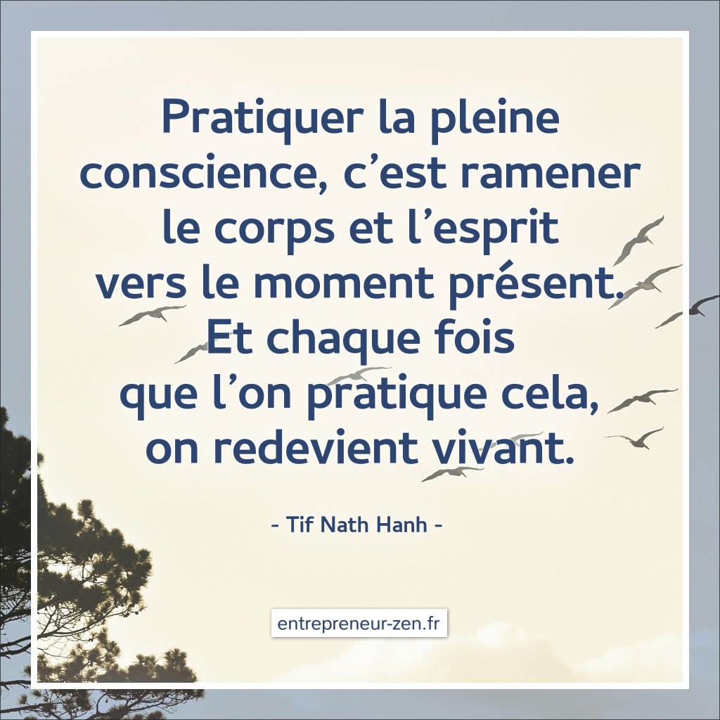 Pratiquer la pleine conscience - Entrepreneur Zen Pratiquer la pleine conscience - Entrepreneur Zen